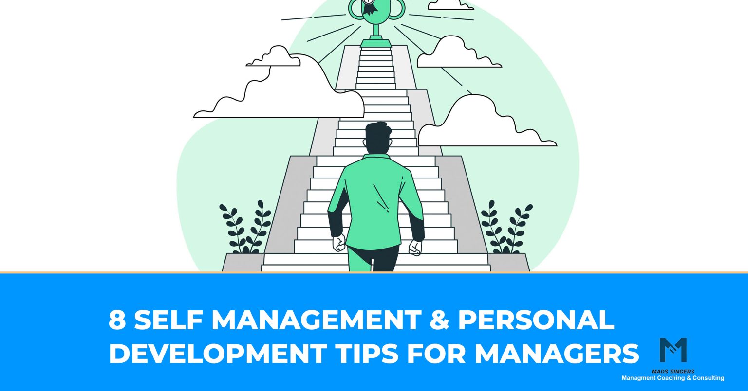 8 Self Management and Personal Development Tips for Managers | Mads ...