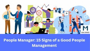 15 Signs of A Good Manager (How to be a Good People Manager) | Mads ...